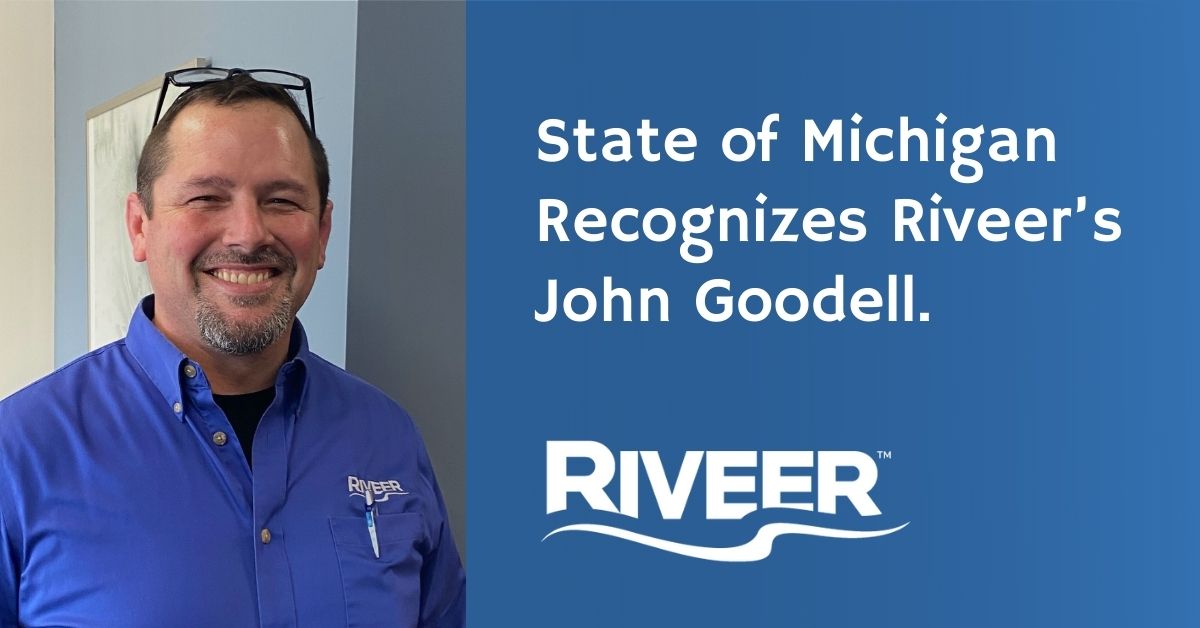 State of Michigan Recognizes Riveer's John Goodell